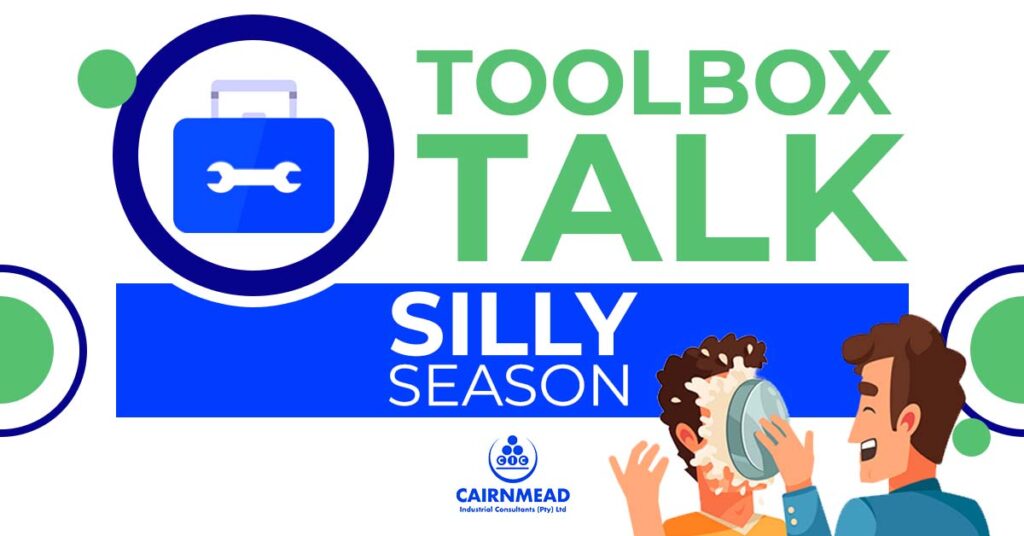 Toolbox Talk Silly Season Archives Cairnmead